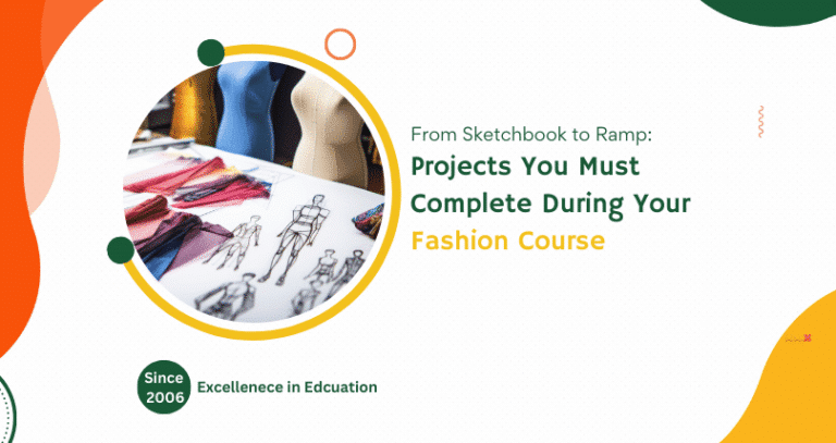 Projects You Must Complete During Your Fashion Design Course