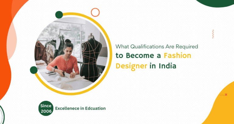 What Qualifications Required to Become a Fashion Designer